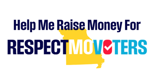 Respect Missouri Voters Campaign - Respect Missouri Voters PAC